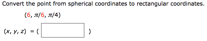 Solved Convert the point from spherical coordinates to | Chegg.com
