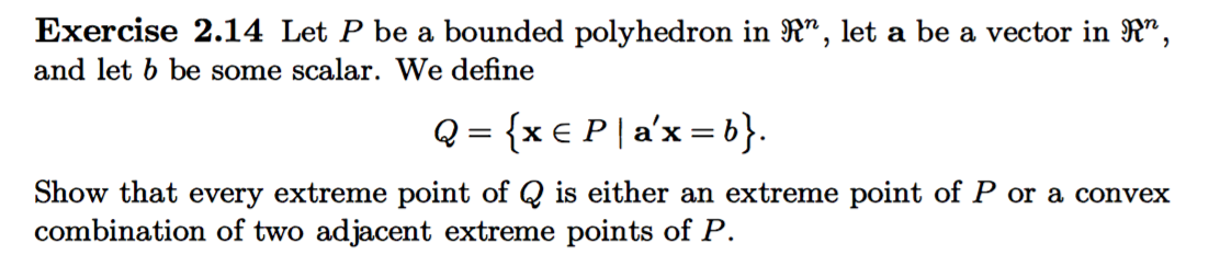 Solved Exercise 2.14 Let P be a bounded polyhedron in Rn, | Chegg.com