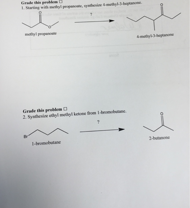 Solved Grade this problem 1. Starting with methyl | Chegg.com