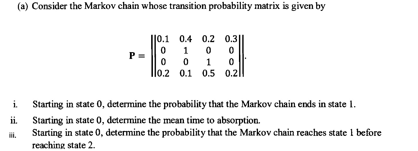 Solved Consider the Markov chain whose transition | Chegg.com