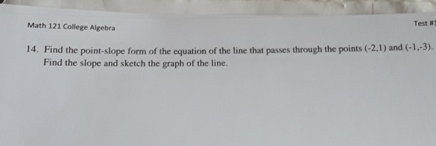 Solved Math 121 College Algebra Test #1 14. Find the | Chegg.com