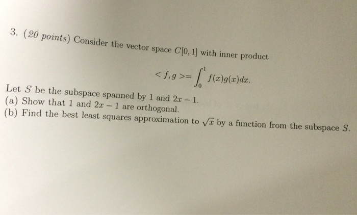 Solved Consider the vector space C[0, 1] with inner product | Chegg.com