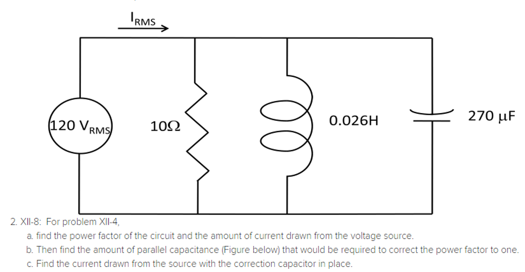 Solved Find the power factor of the circuit and the amount | Chegg.com