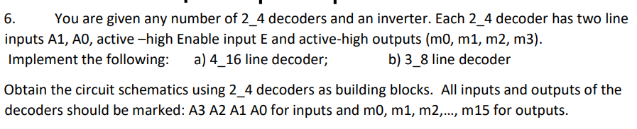 Solved You are given any number of 2_4 decoders and an | Chegg.com
