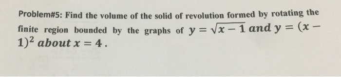 Solved Find the volume of the solid of revolution formed by | Chegg.com