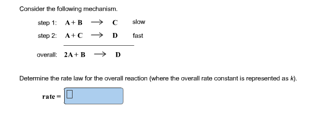 Solved Consider the following mechanism. Determine the rate | Chegg.com
