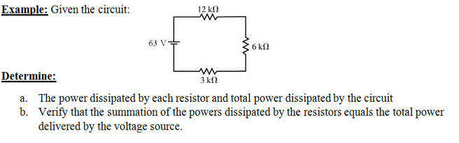 Solved Given the circuit: The power dissipated by each | Chegg.com