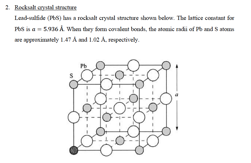 2. Rocksalt stal structure Lead-sulfide (PbS) has a | Chegg.com