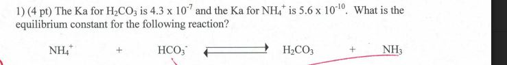 Solved The Ka for H_2CO_3 is 4.3 times 10^-7 and the Ka for | Chegg.com