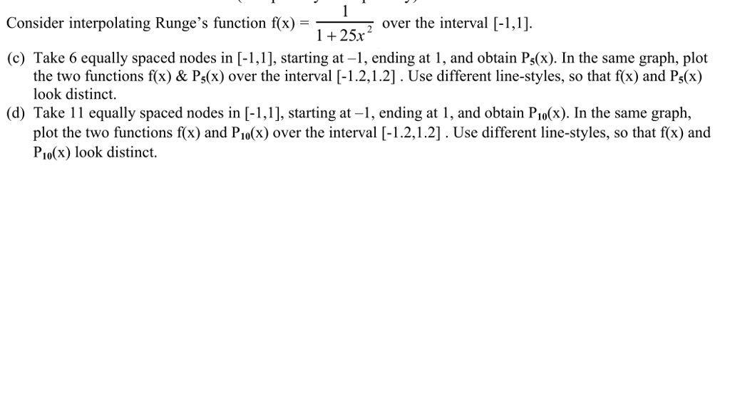 Solved Consider interpolating Runge's function f(x) = 1/1 + | Chegg.com
