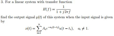 Solved 3. For a linear system with transfer function H(f)= | Chegg.com
