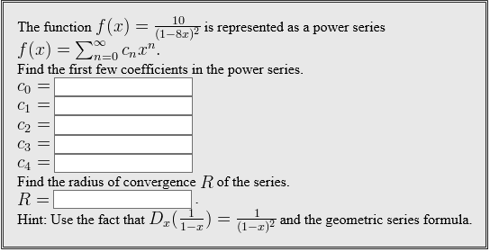 Solved The function f(x)= 10/(1 - 8x)^2 is represented as a | Chegg.com