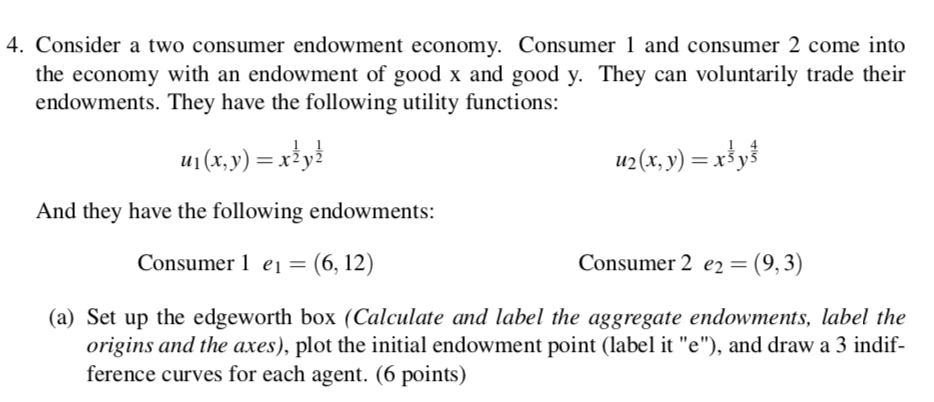 Solved 4. Consider a two consumer endowment economy. | Chegg.com