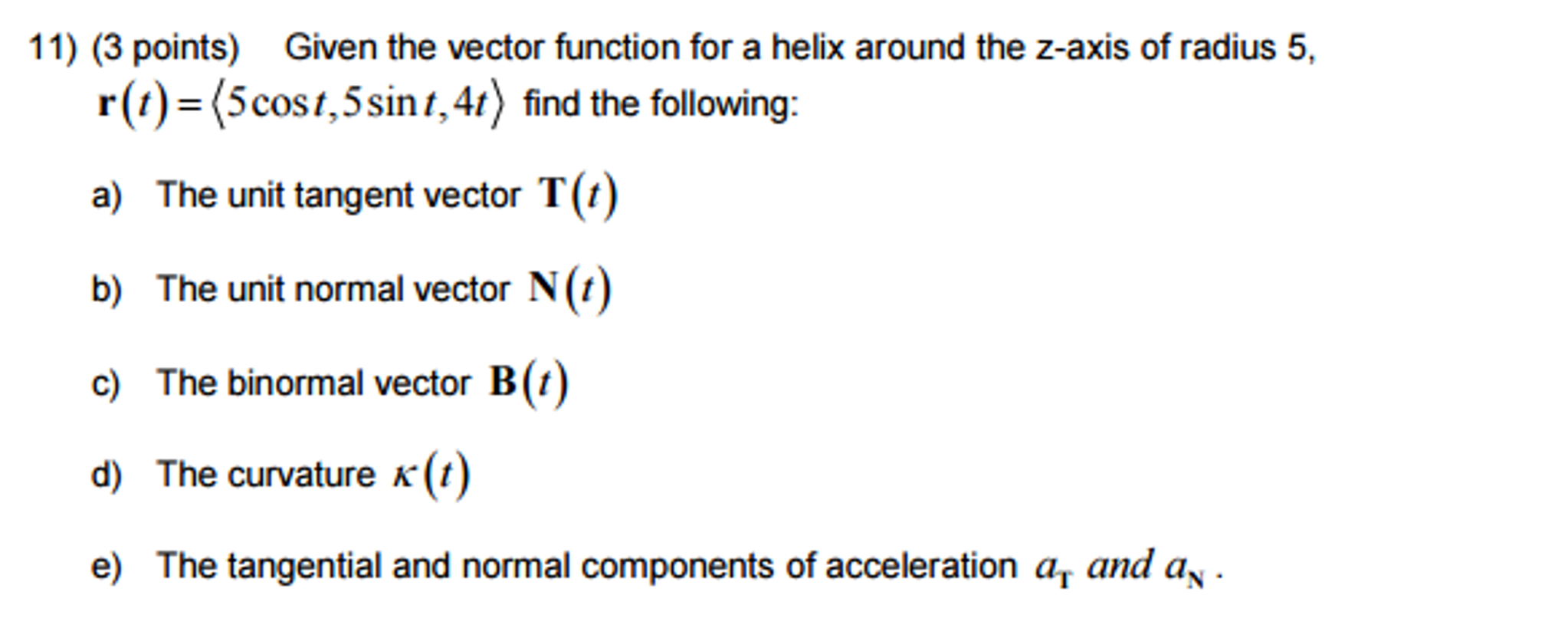 Solved Given the vector function for a helix around the | Chegg.com