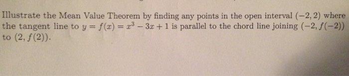 Solved Illustrate the Mean Value Theorem by finding any | Chegg.com