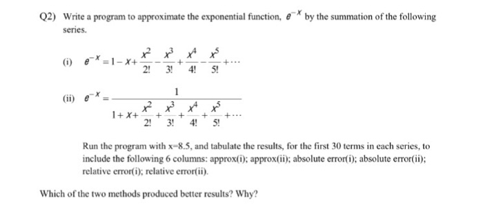 Solved Write a program to approximate the exponential | Chegg.com