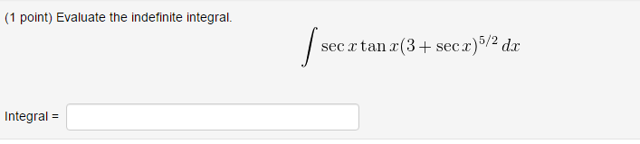 Solved Evaluate the indefinite integral. integral sec x tan | Chegg.com
