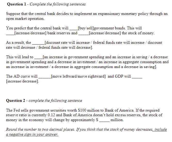 Solved Suppose that the central bank decides to implement an | Chegg.com