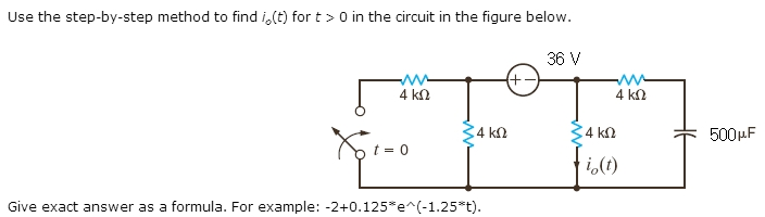 Solved Use the step-by-step method to find i0(t) for t > 0 | Chegg.com