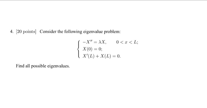 Solved 4. Consider the following eigenvalue problem: Find | Chegg.com