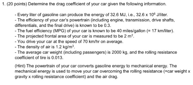 Solved Determine the drag coefficient of your car given the | Chegg.com