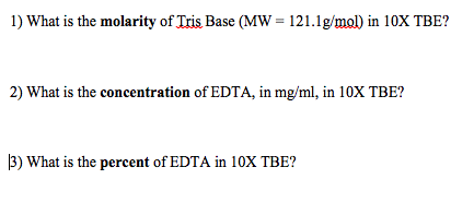 Solved What is the molarity of Tris Base (MW = 121.1g/mol) | Chegg.com