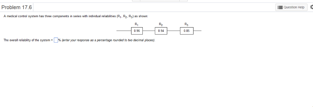Solved A medical control system has three components in | Chegg.com