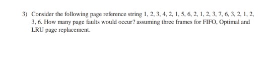 Solved 3) Consider the following page reference string 1, | Chegg.com