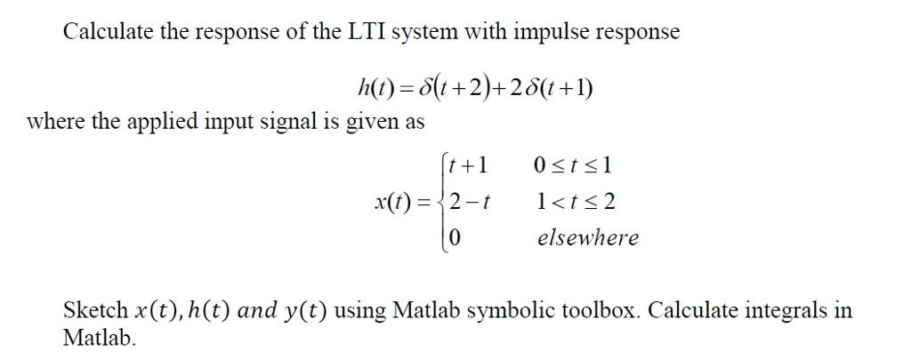 Solved Calculate the response of the LTI system with impulse | Chegg.com