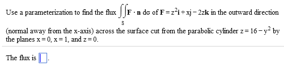 Solved Use a parameterization to find the flux | Chegg.com