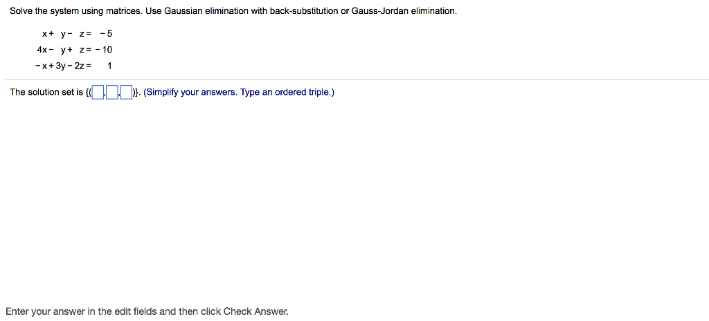 Solved Solve the system using matrices. Use Gaussian | Chegg.com