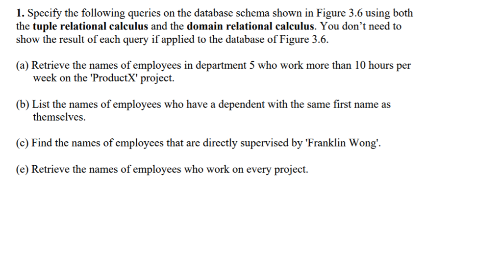 1. Specify the following queries on the database | Chegg.com