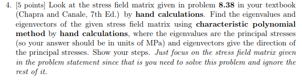 Solved 4 5 points] Look at the stress field matrix given in | Chegg.com