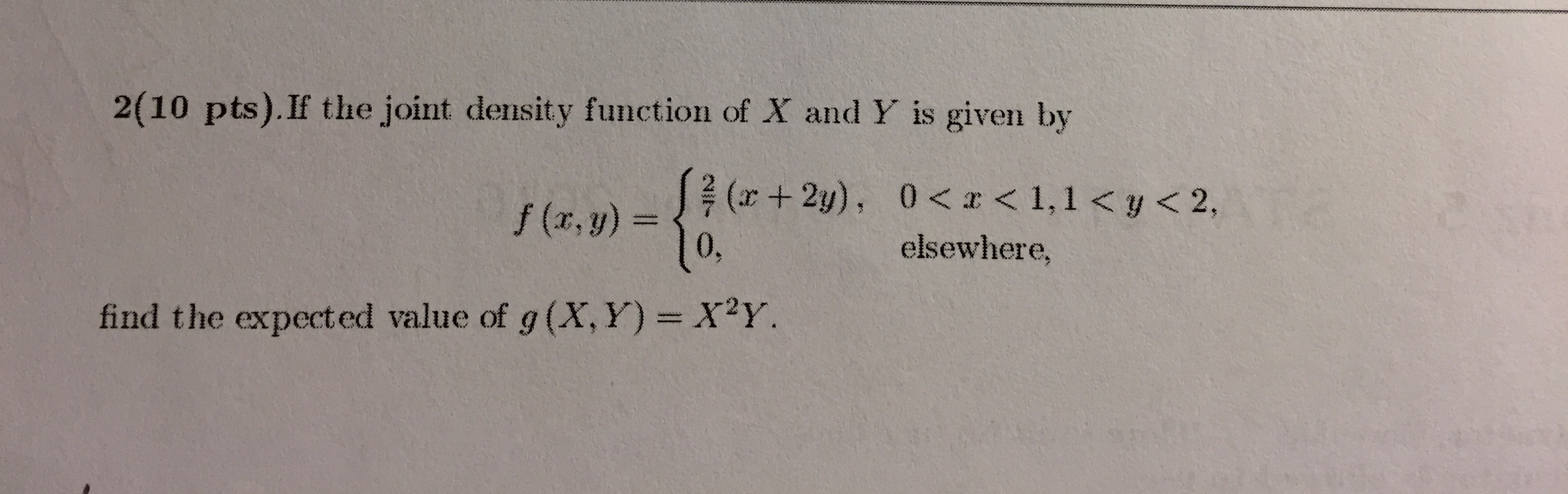 Solved If the joint density function of X and Y is given by | Chegg.com