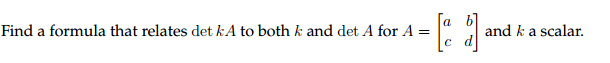 Solved Find a formula that relates det kA to both k and det | Chegg.com