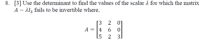 Solved Use the determinant to find the values of the scalar | Chegg.com