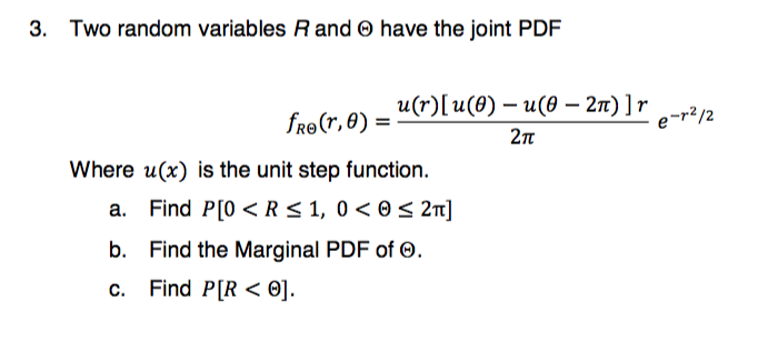 Solved 3. Two random variables R and Θ have the joint PDF | Chegg.com
