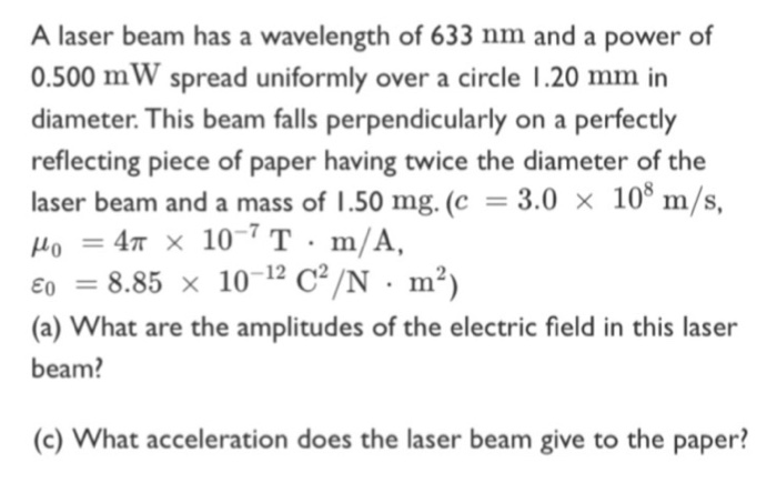 Solved A laser beam has a wavelength of 633 nm and a power | Chegg.com