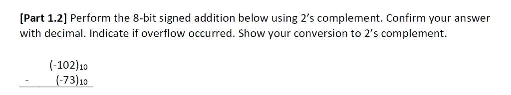 Solved [Part 1.2] Perform the 8-bit signed addition below | Chegg.com