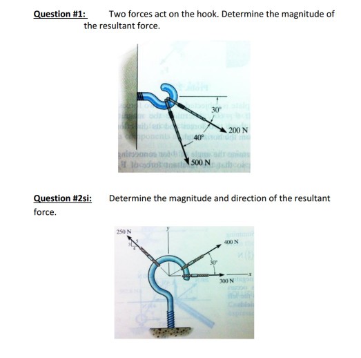 Solved Question 1 Two Forces Act On The Hook Determine
