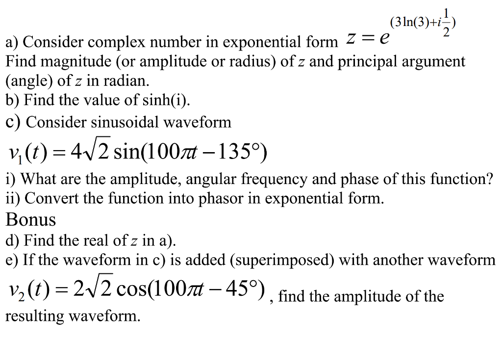 Solved (3ln(3)+i- a) Consider complex number in exponential | Chegg.com