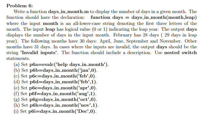 Solved Problem 6: Write a function days_in month.m to | Chegg.com