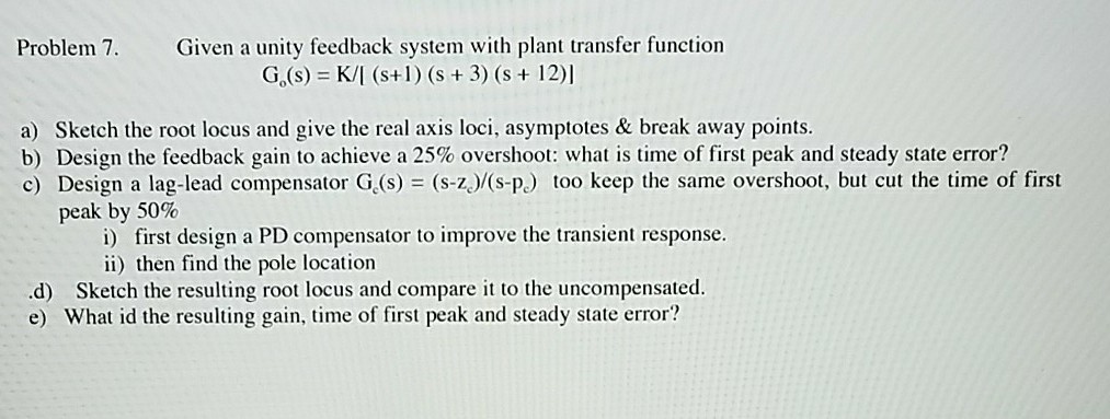 Solved Given a unity feedback system with plant transfer | Chegg.com