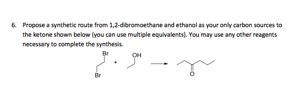 Solved 6. Propose a synthetic route from 1,2-dibromoethane | Chegg.com