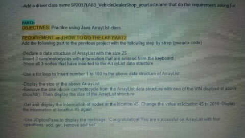Solved Add a driver class name sp2017LAB3 vehicleDealershop | Chegg.com