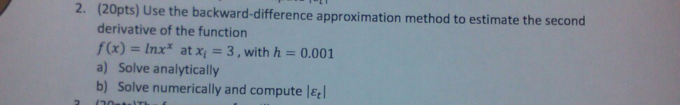 Solved (20pts) Use the backward-difference approximation | Chegg.com
