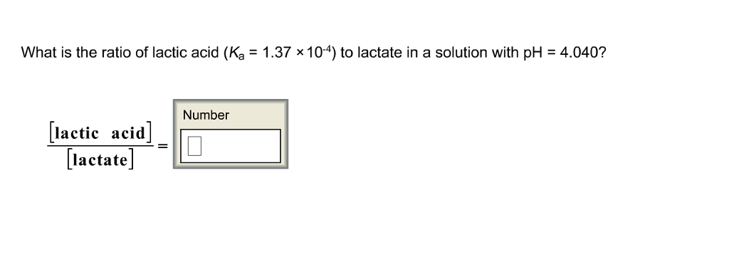 Solved What is the ratio of lactic acid (K_a = 1.37 times | Chegg.com
