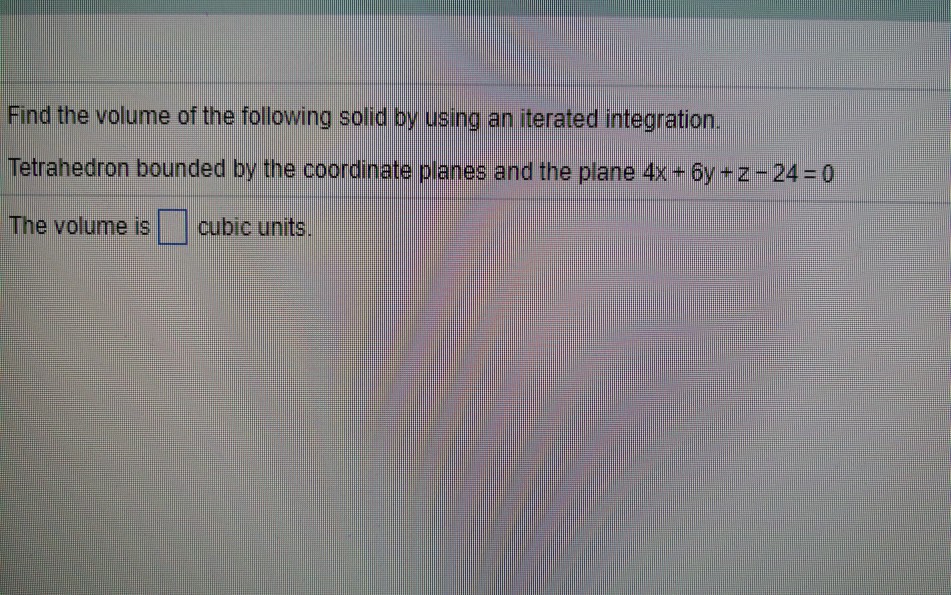 Solved Find the volume of the following solid by using an | Chegg.com