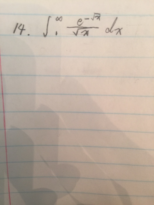 Solved Integral , to infinite e^-root x/root x dx | Chegg.com