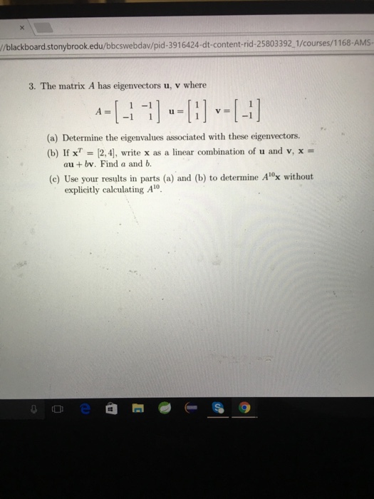 Solved The matrix A has eigenvectors u, v where A = [1 -1 | Chegg.com